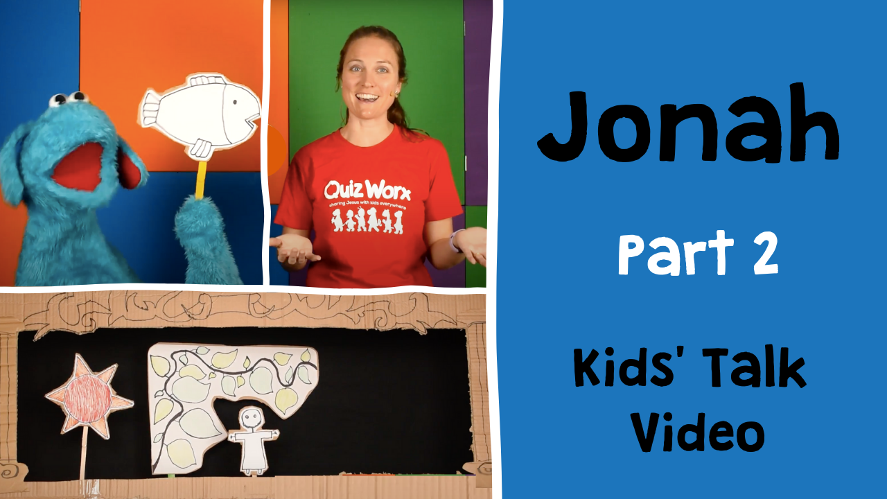 Jonah - Kids' Talk Video #2 | Quiz Worx