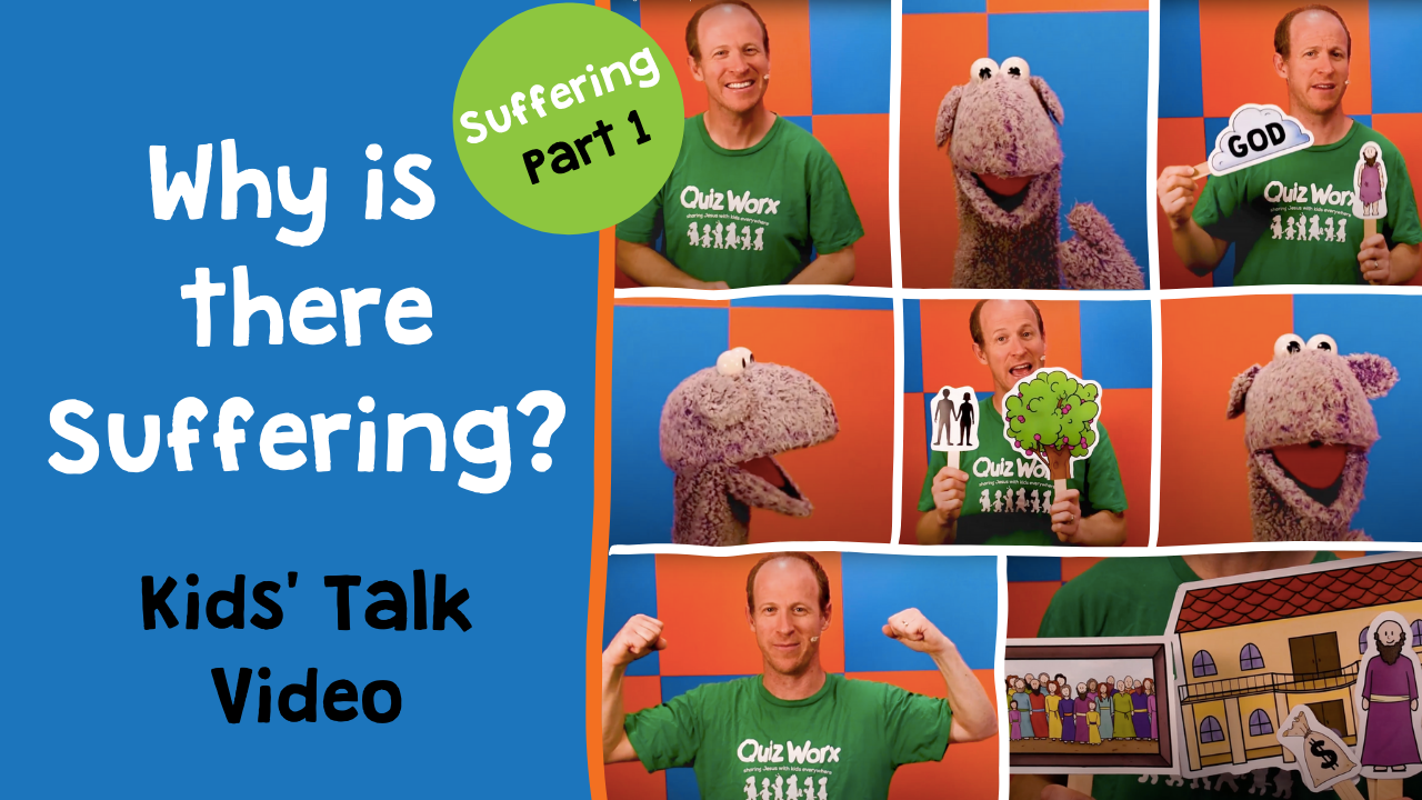 Why is there Suffering? - Kids' Talk Video #1 | Quiz Worx