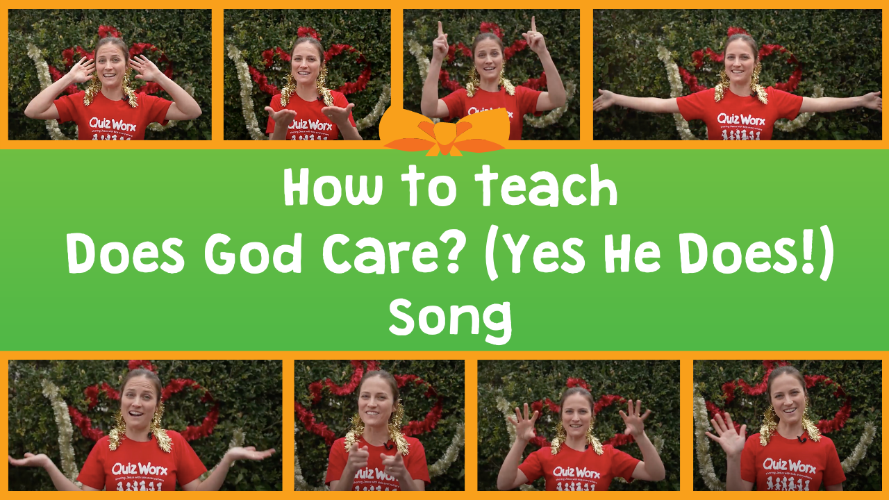 How to teach 'Does God Care? (Yes He Does!)' Song | Quiz Worx